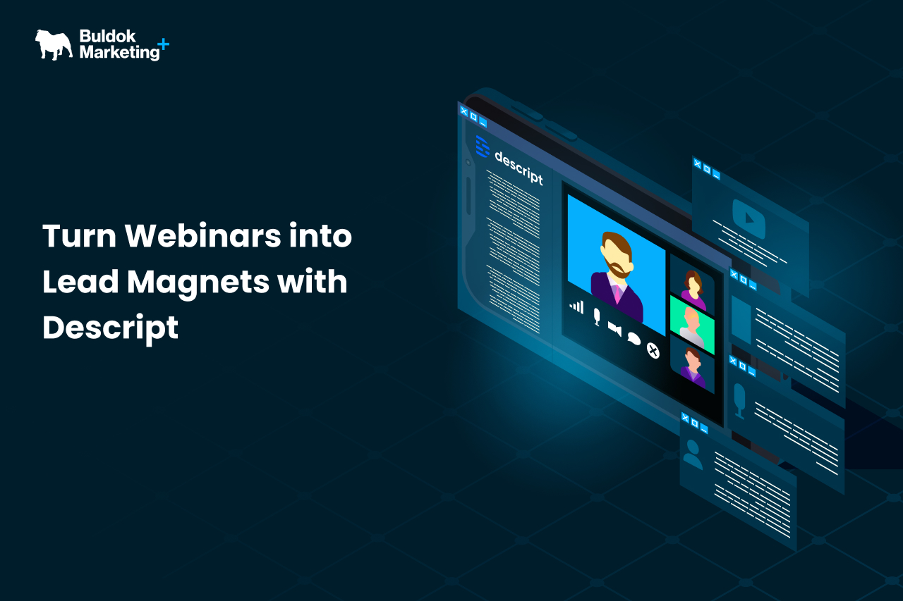 Turn Webinars into Lead Magnets with Descript